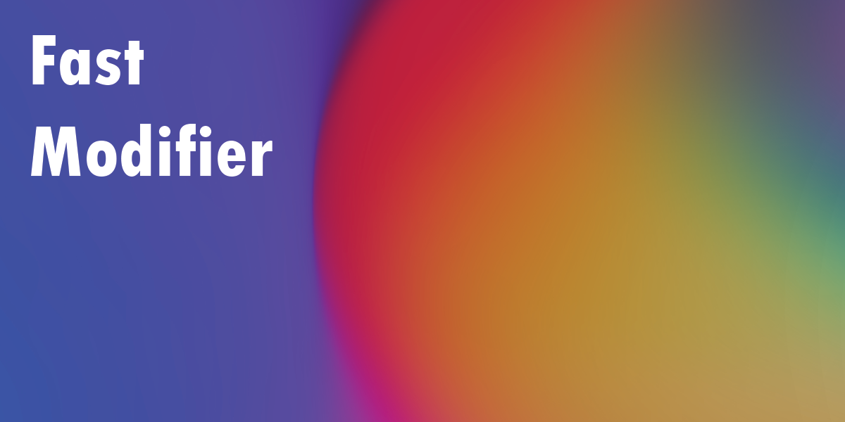 Fast Modifier - Blender Market