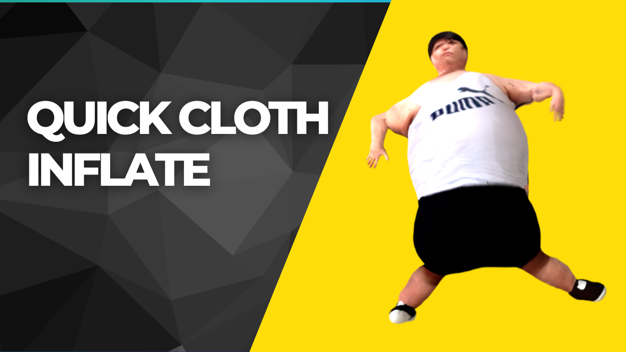 Quick Cloth Inflate - Blender Market