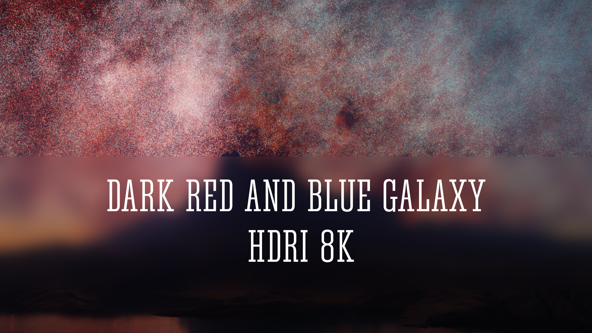 Dark Red and Blue Galaxy 8k HDRi Skybox - Blender Market